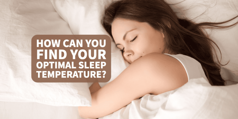 How Can You Find Your Optimal Sleep Temperature? | Blog